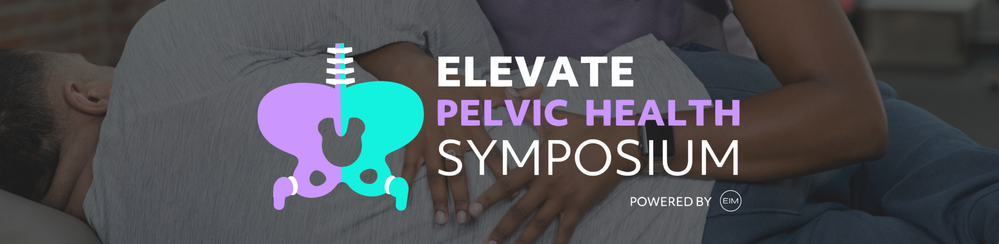 Elevate Pelvic Health Symposium - EIM