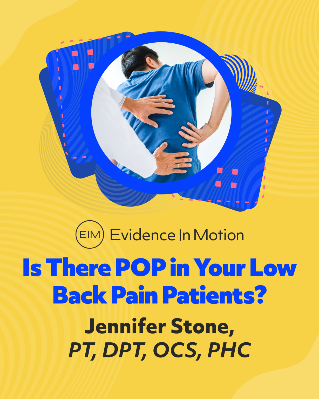 Is There POP in Your Low Back Pain Patients? • Posts by EIM | Evidence ...