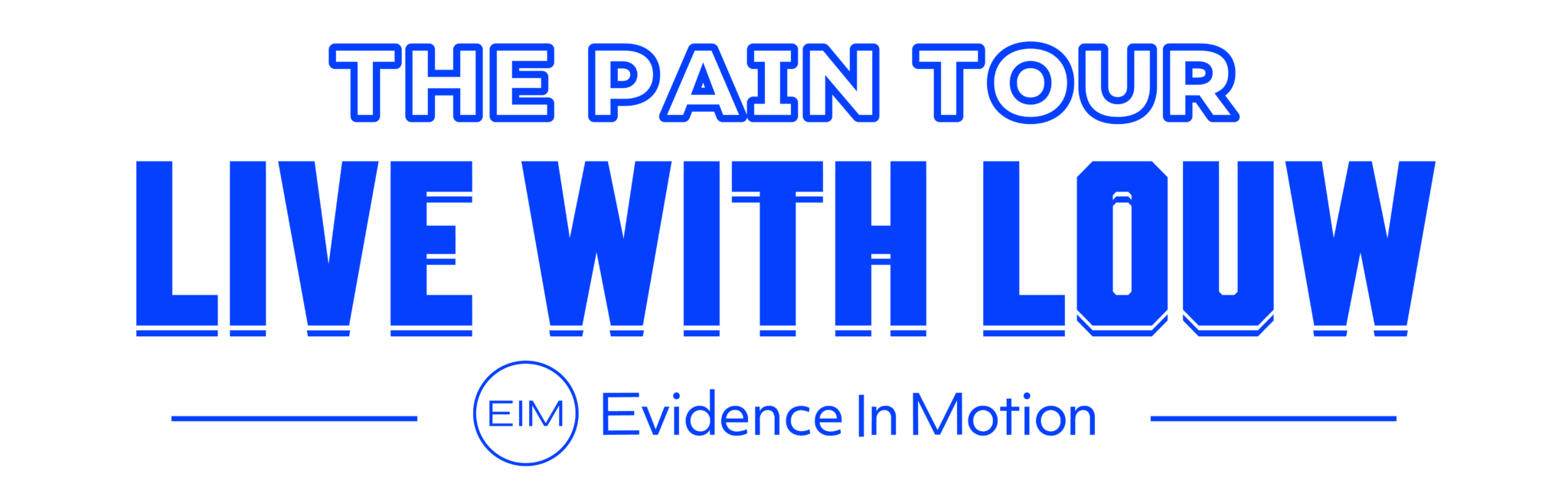 EIM Pain Tour | Evidence In Motion